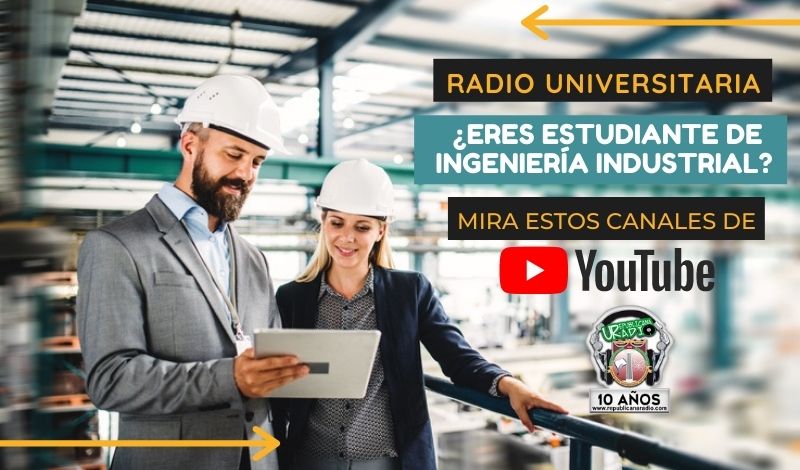 Canales de Youtube para estudiantes de Ingeniería Industrial